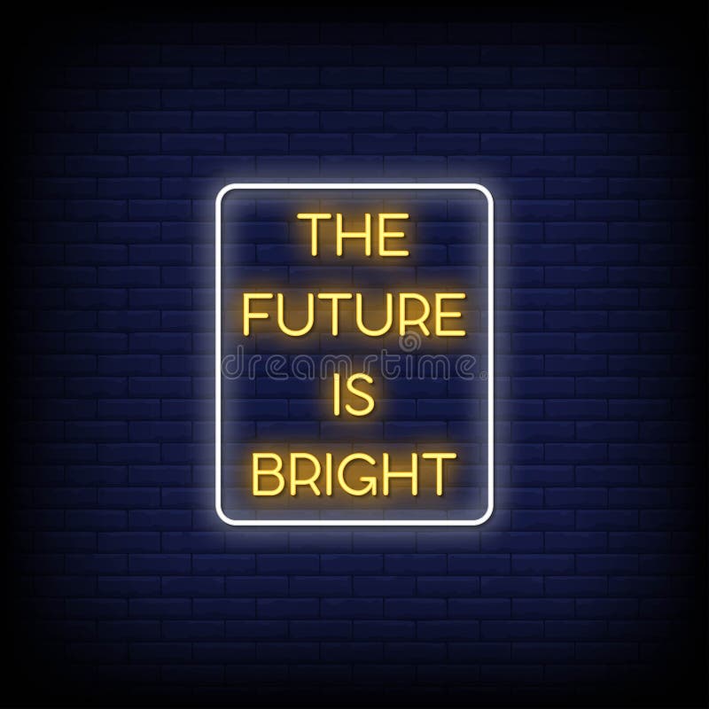 The Future is Bright Neon Signs Style Text Vector Stock Vector ...
