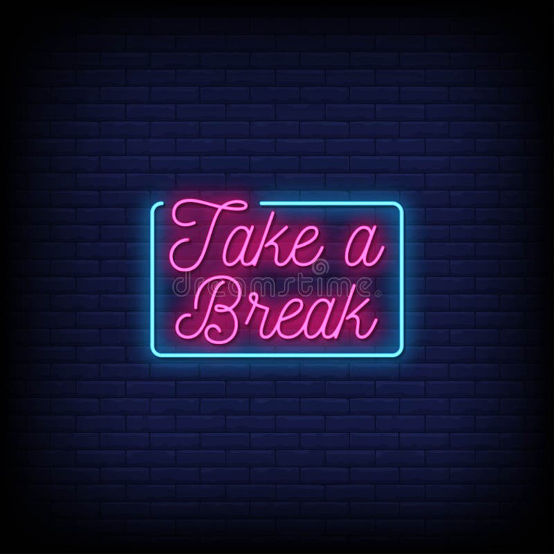 Take a Break Neon Signs Style Text Vector Stock Vector - Illustration ...