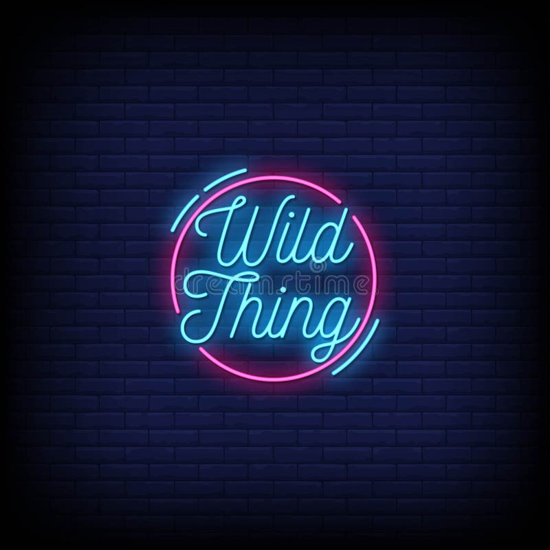 Wild Thing Neon Signs Style Text Vector Stock Vector - Illustration of ...