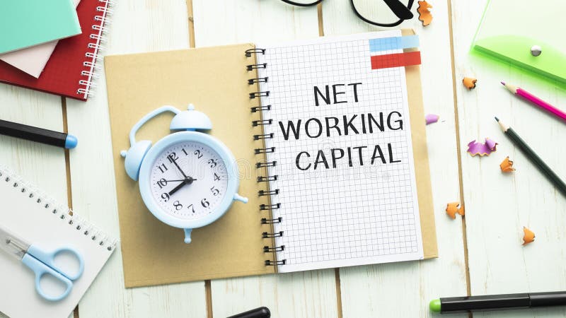 Net Working Capital Text on Notepad with Stock Image - Image of ...