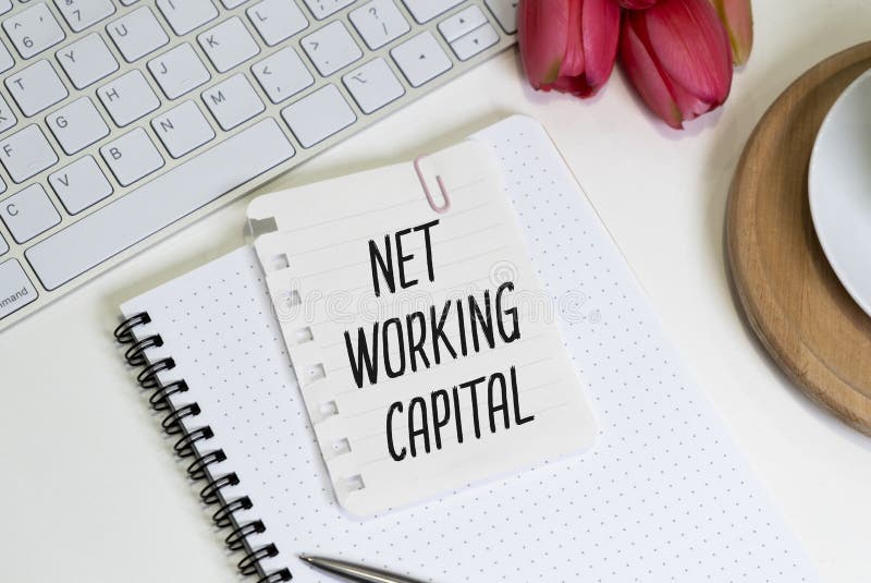 Net Working Capital Text on Notepad with Keyboard on Table. Stock Photo ...