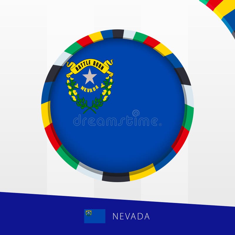 Nevada Flag with Colorful Circle Border Stock Vector - Illustration of ...