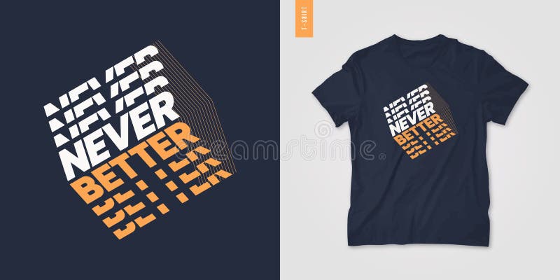 Never Better Typographic T-shirt Design, Geometric Poster, Vector ...