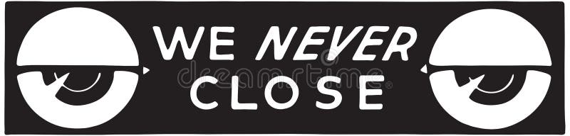 We Never Close 2 stock vector. Illustration of 1940s - 142386871