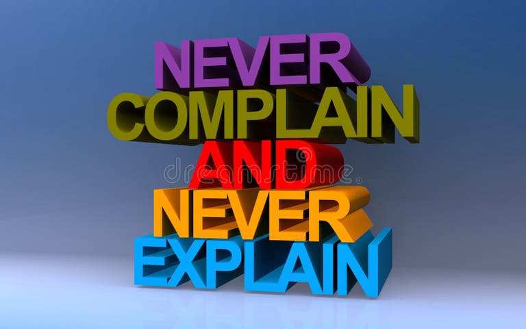 Never Complain and Never Explain on Blue Stock Illustration ...