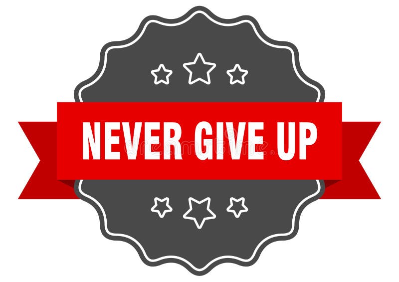 Never give up stamp stock vector. Illustration of circle - 122424264