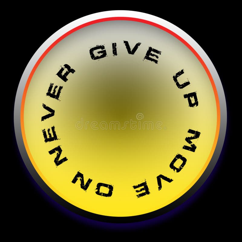 Never Give Up Logo Stock Illustrations – 275 Never Give Up Logo Stock ...