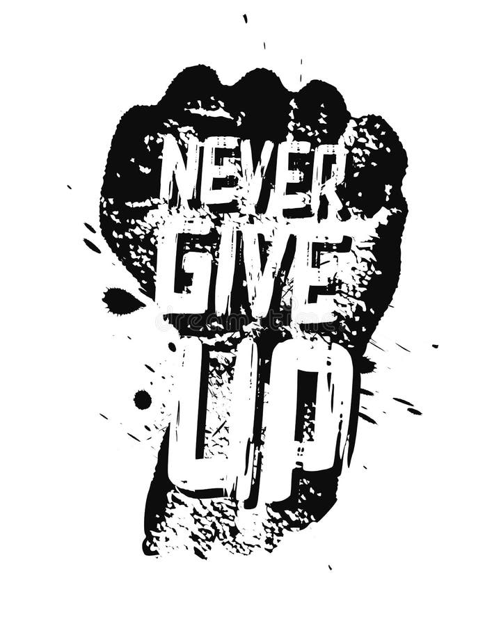 Never Give Up Motivation Poster Concept. Stock Vector - Illustration of ... Never Give Up Motivation Poster Concept. Stock Vector - Illustration of ...