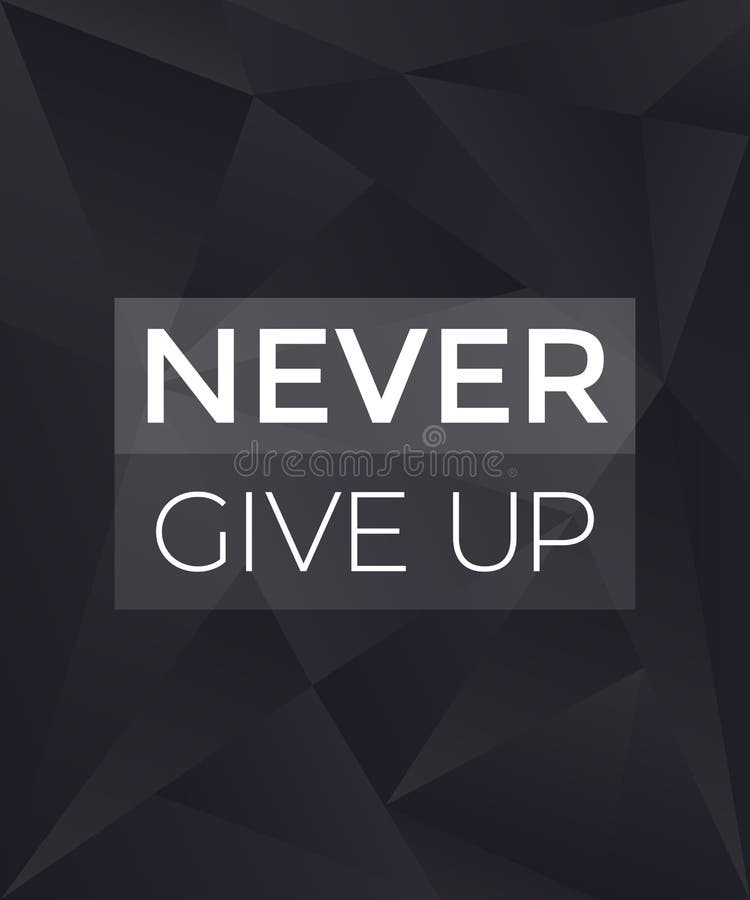Never Give Up Poster with Motivational Quote Stock Vector ...