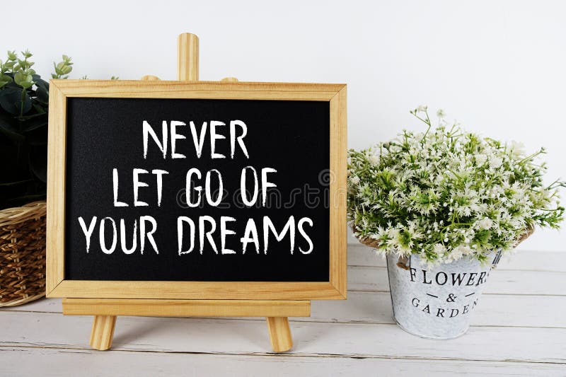Never Let Go of Your Dreams Motivational and Inspirational Quotes Stock ...