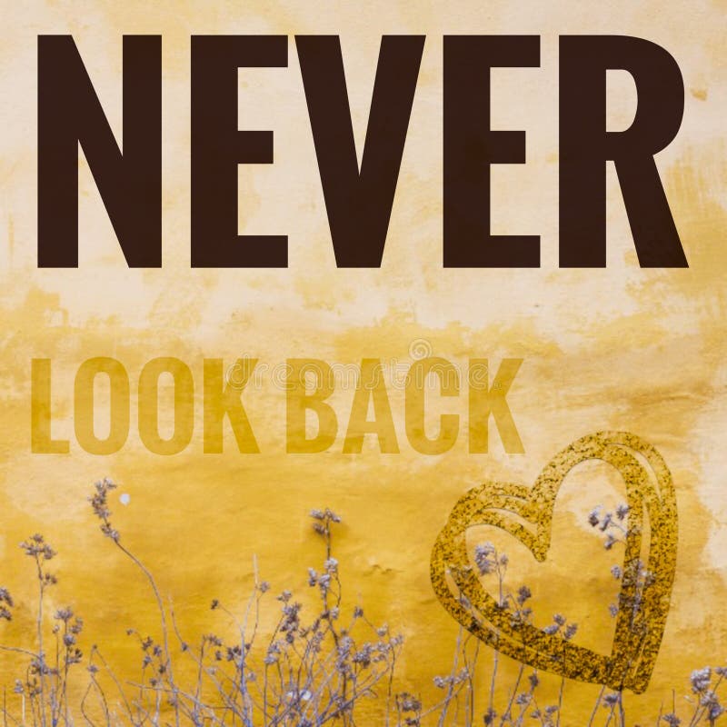 Never Look Back Inspirational Message Illustration Stock Illustration ...