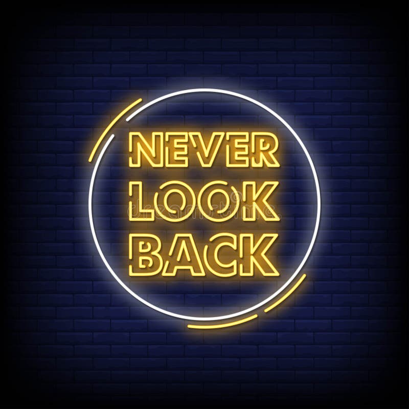 Never Look Back Neon Signs Style Text Vector Stock Vector ...