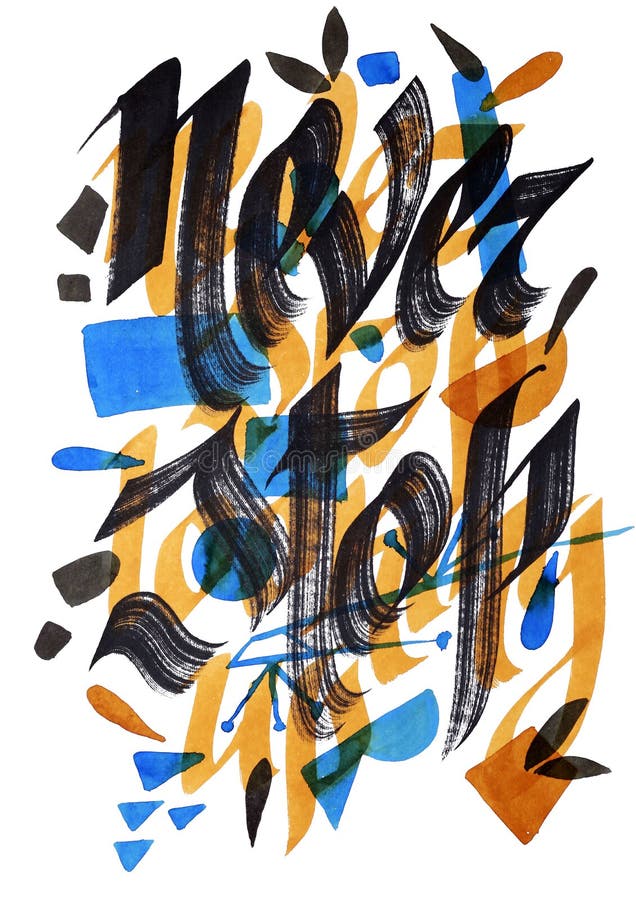 Never stop - calligraphy stock illustration. Illustration of letter ...
