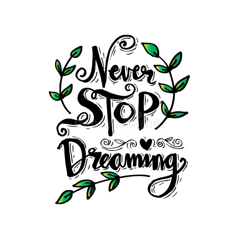 Never stop dreaming stock vector. Illustration of concept - 97017439