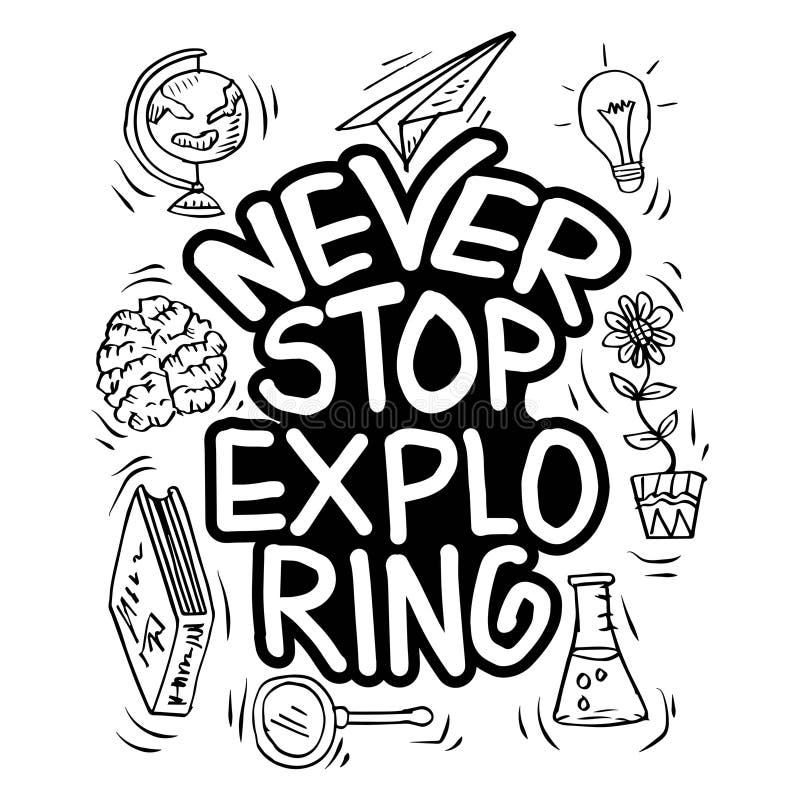 Never Stop Exploring. Hand Drawn Lettering Phrase Stock Vector ...