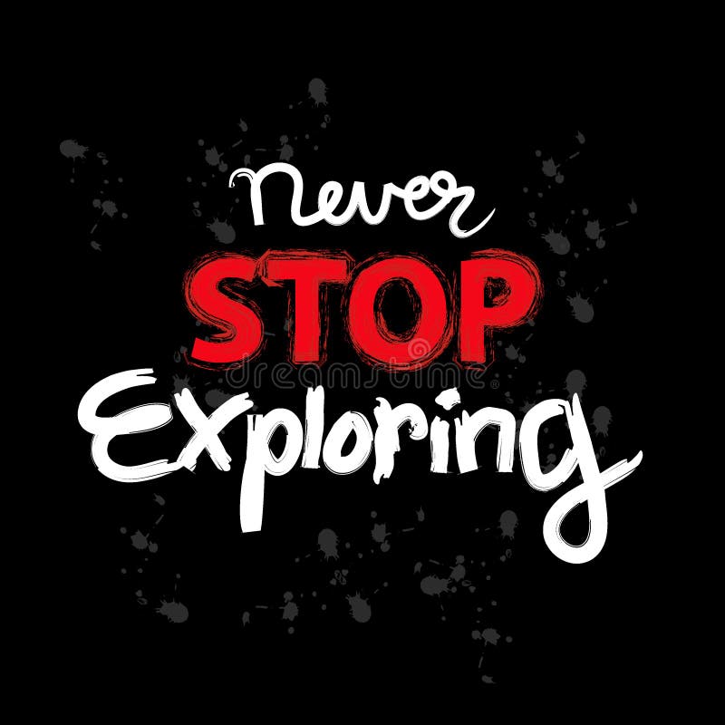 Never Stop Exploring Lettering Stock Vector - Illustration of ...