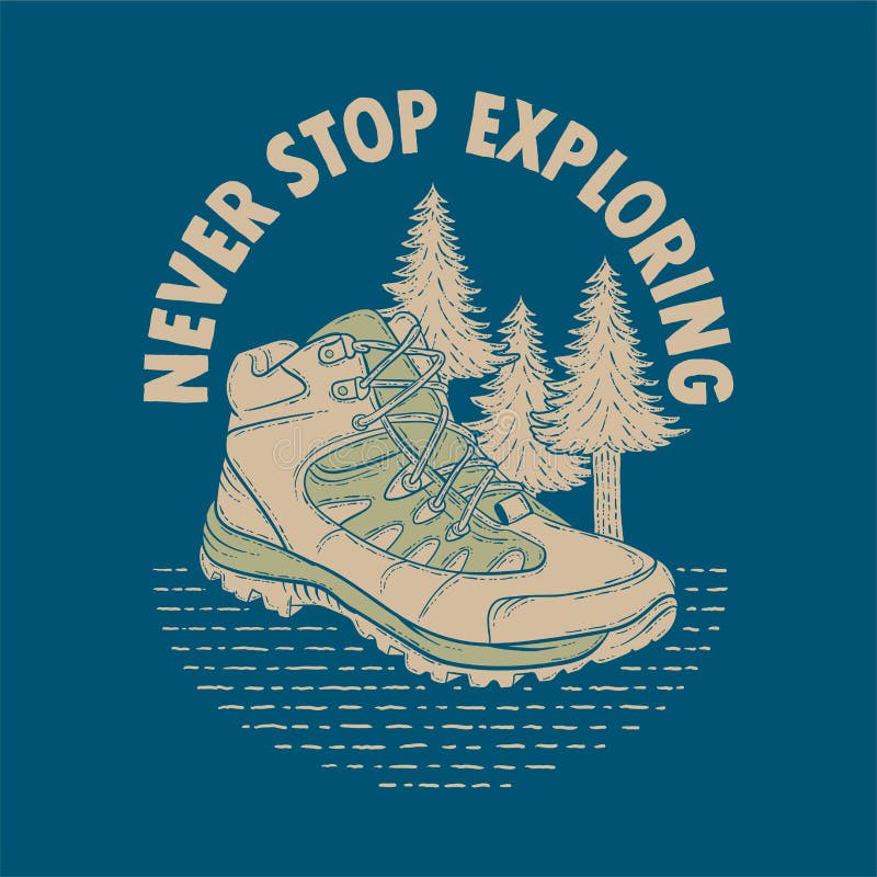 Never Stop Exploring Typography with Travel Sneakers Hand Drawn ...