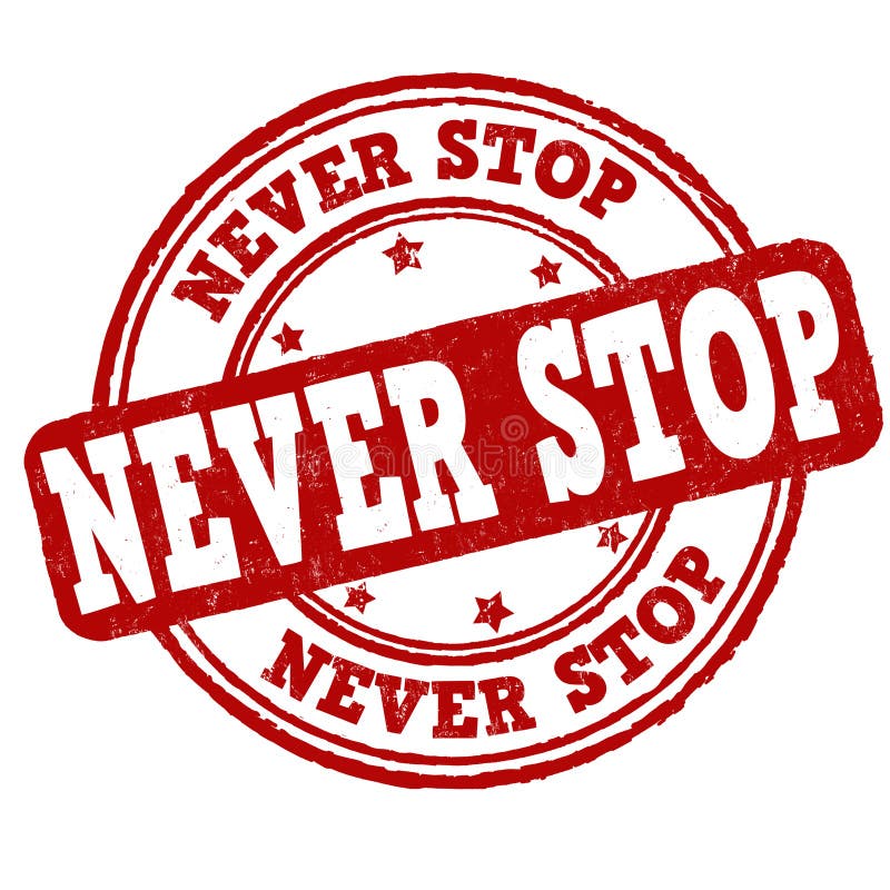 Never Stop Grunge Rubber Stamp Stock Vector - Illustration of rubber ...