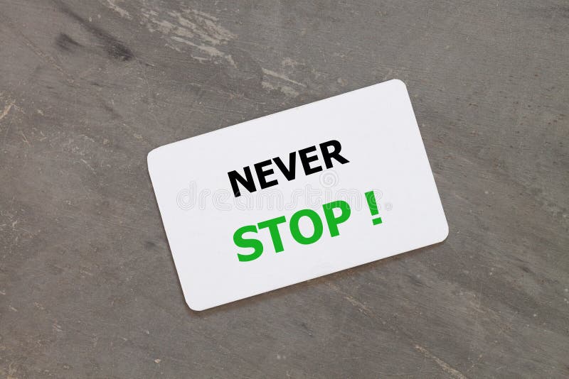 Never Stop Inspirational Quote Design Stock Photo - Image of effect ...