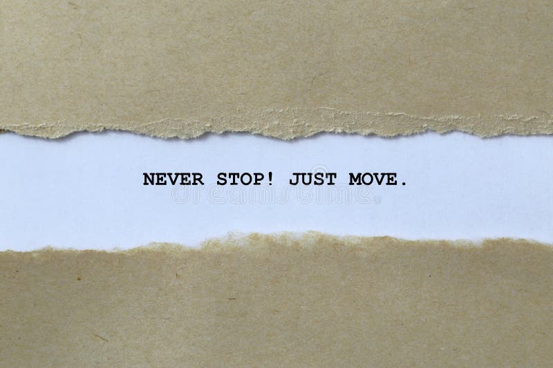 Never Stop Just Move on White Paper Stock Photo - Image of effort ...