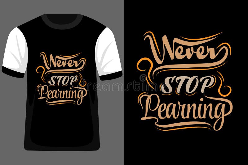 Never Stop Learning Typography T Shirt Design Stock Vector ...
