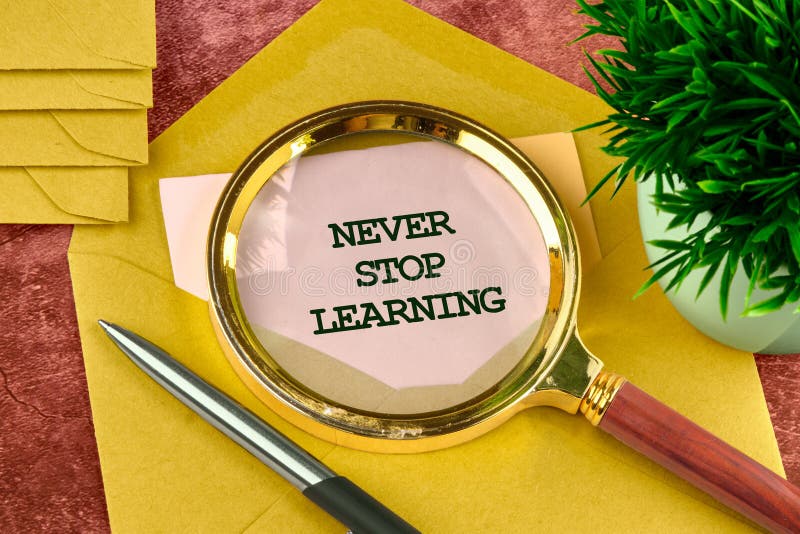 Never Stop Learning Written on a Piece of Paper from an Envelope ...