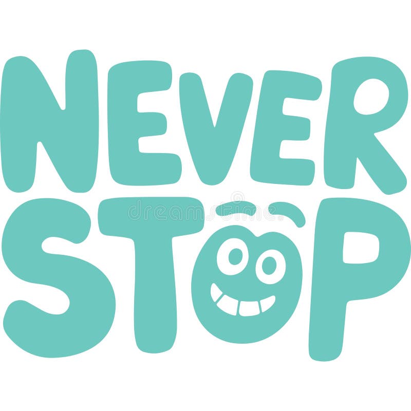 Never Stop Smiling Motivational Poster Stock Vector - Illustration of ...