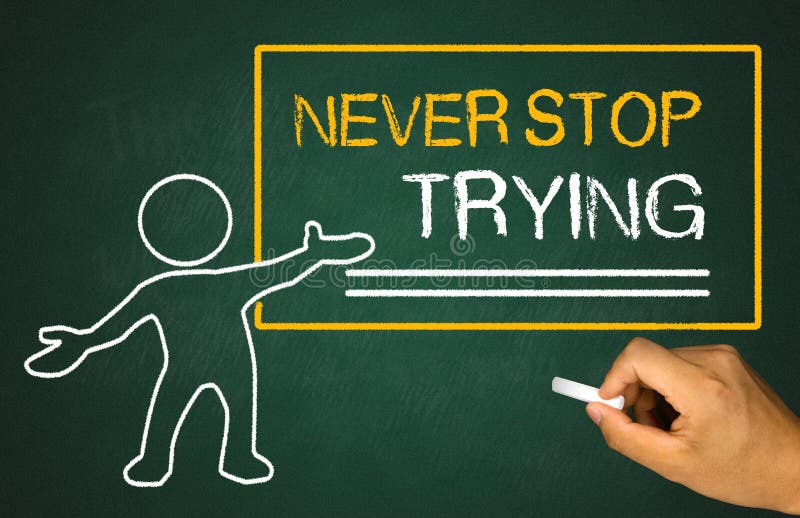 Never stop trying stock photo. Image of convince, intelligence - 45708806