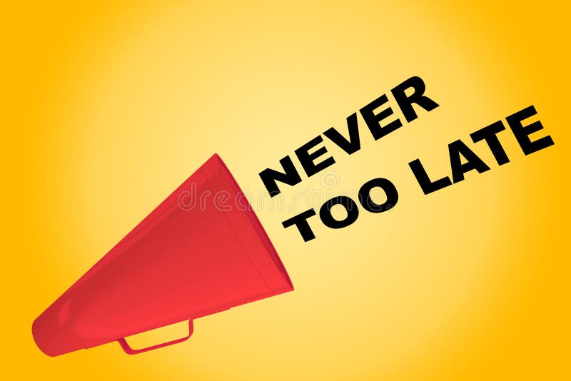 Never Too Late concept stock illustration. Illustration of learn - 84724097