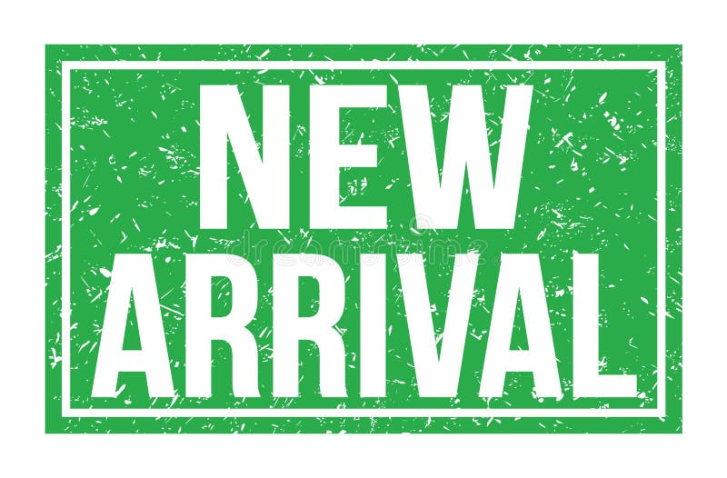 NEW ARRIVAL, Words on Green Rectangle Stamp Sign Stock Illustration ...