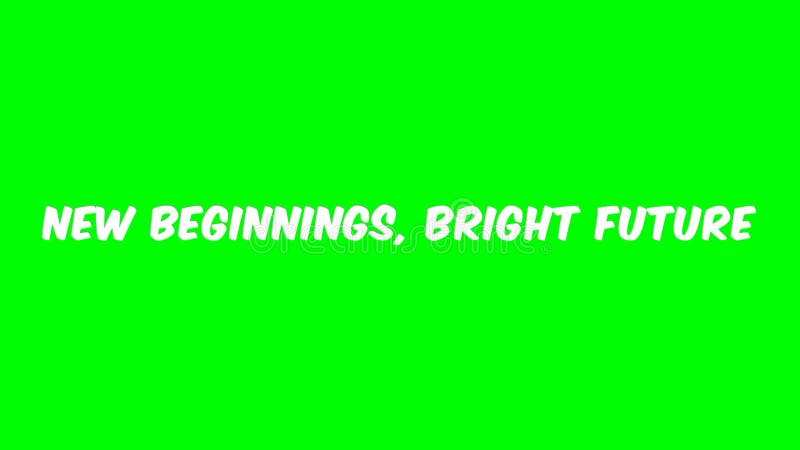 New Beginnings Text Green Screen Animated Video Stock Video - Video of ...