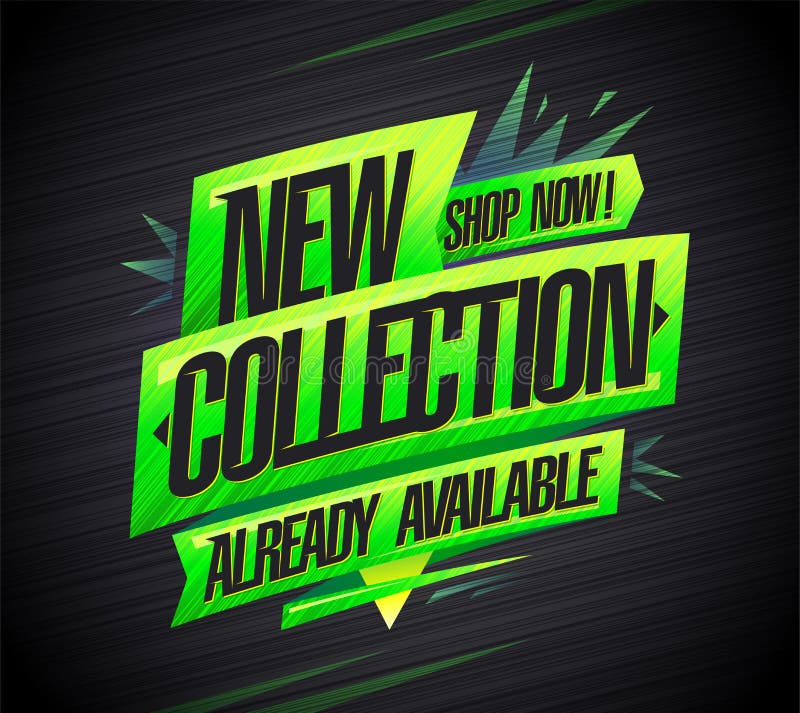 New Collection Already Available, Shop Now, Advertising Vector Banner ...