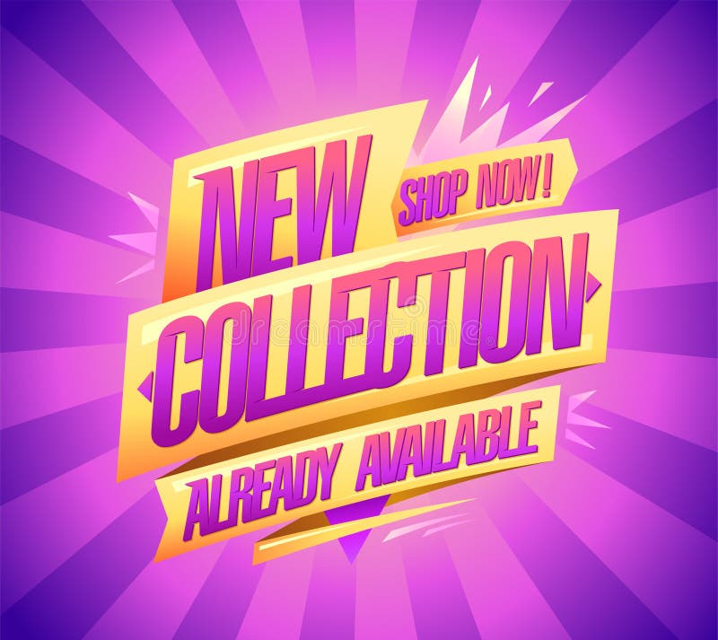 New Collection Already Available, Shop Now, Advertising Vector Banner ...