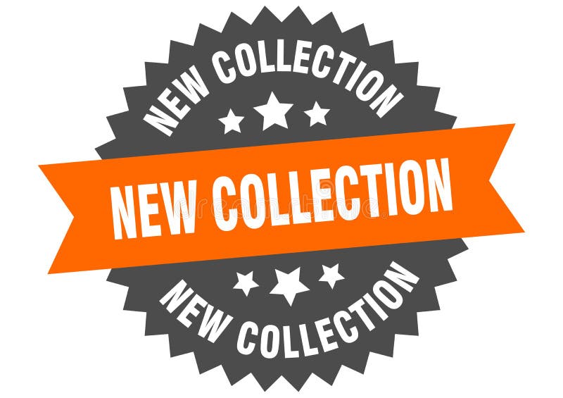 New Collection Sign. New Collection Circular Band Label. New Collection ...
