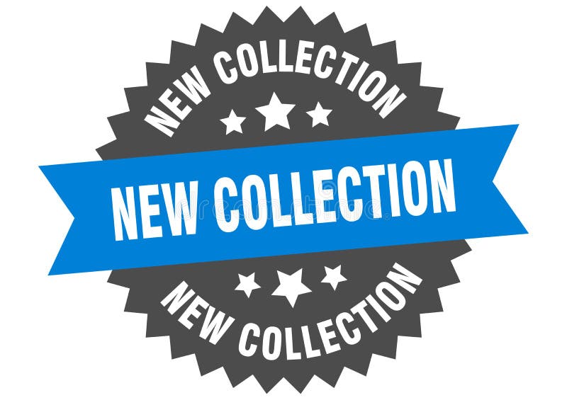 New Collection Sign. New Collection Circular Band Label. New Collection ...