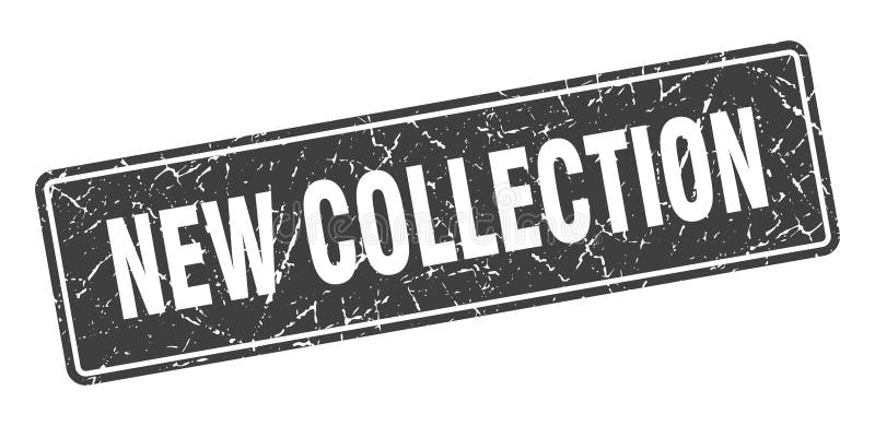 New Collection Sign. New Collection Grunge Stamp Stock Vector ...