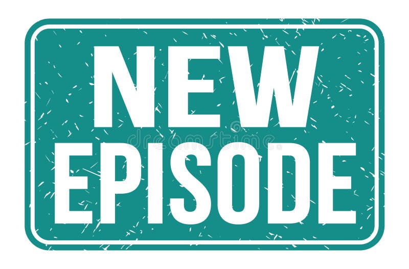 NEW EPISODE, Words on Blue Rectangle Stamp Sign Stock Illustration ...