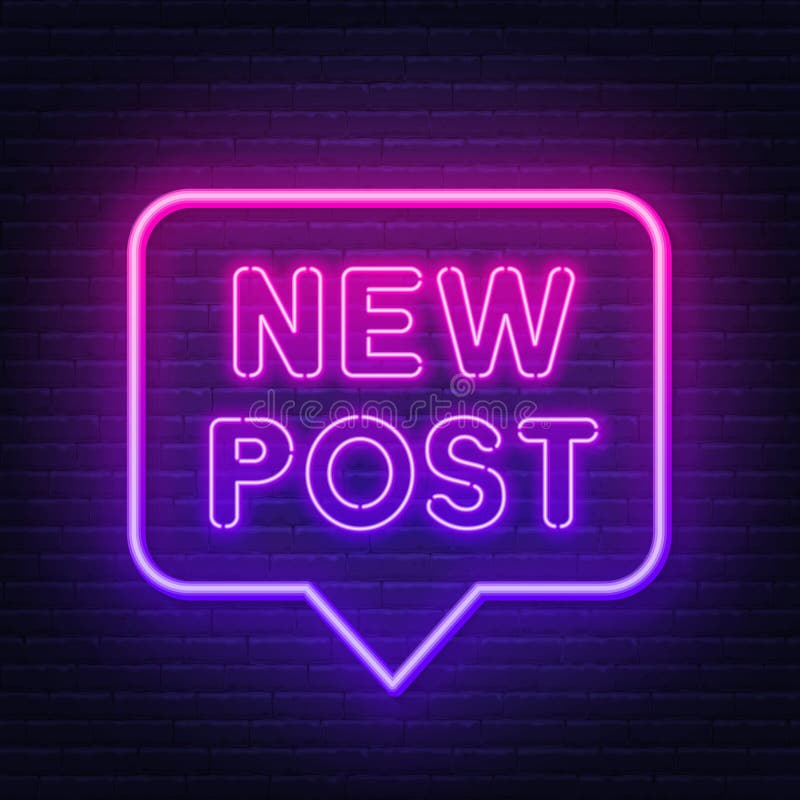 New Post Neon Sign in Speech Bubble Frame on Dark Background. Stock ...