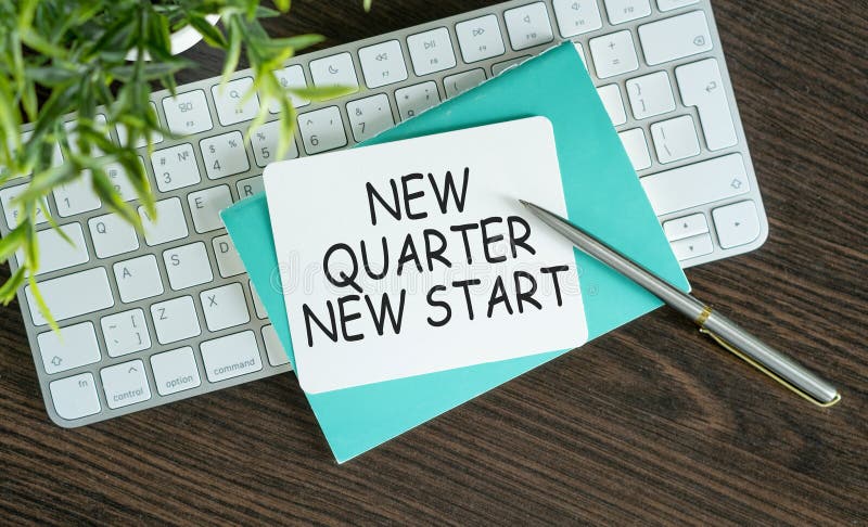 NEW QUARTER NEW START Text on Notepad on Planning and Keyboard Stock ...