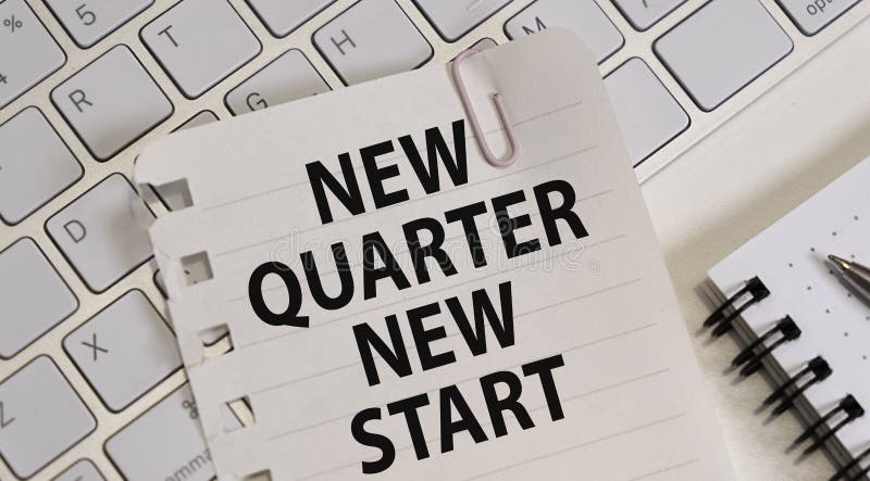 NEW QUARTER NEW START Text on Notepad on Planning and Keyboard, White ...