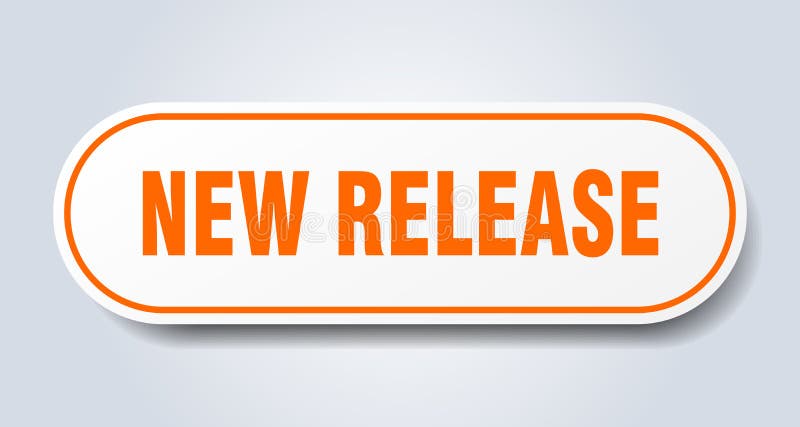 New Release Sign. Rounded Isolated Button. White Sticker Stock Vector ...