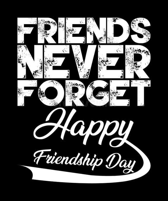 Friends Never Forget Typography T Shirt Design Stock Vector ...