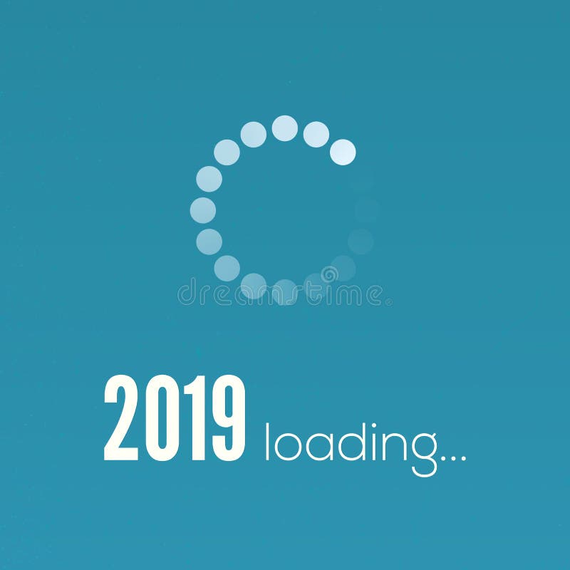 New Year 2019 is Loading. Sign with Circular Loading Panel, Progress ...