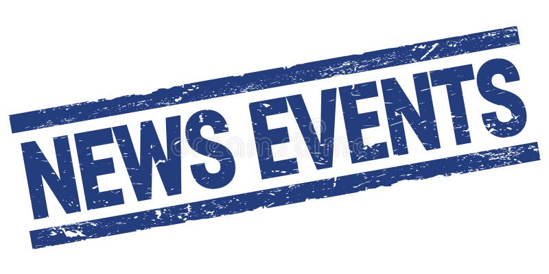 NEWS EVENTS Text on Blue Rectangle Stamp Sign Stock Image - Image of ...