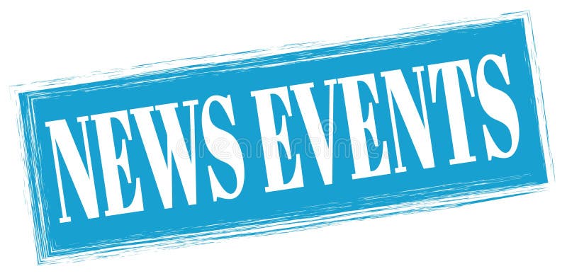 NEWS EVENTS Text Written on Blue Stamp Sign Stock Illustration ...