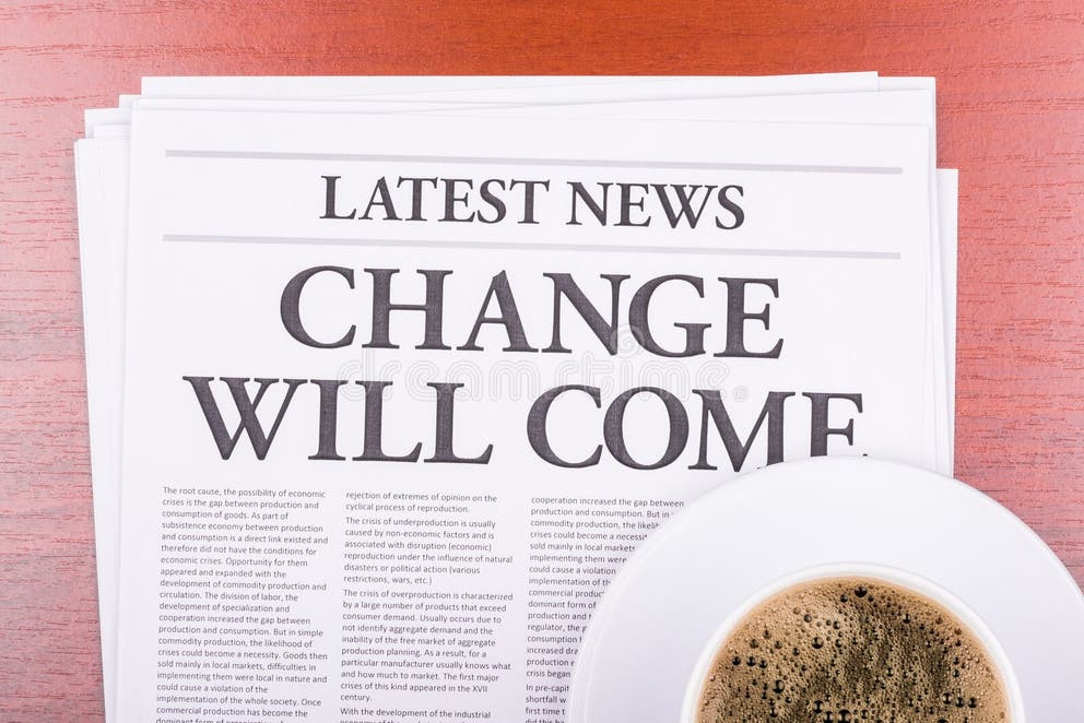 The Newspaper CHANGE WILL COME and Coffee Stock Photo - Image of ...
