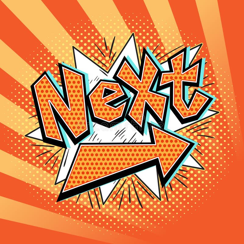 NEXT Comics Bubble in Retro Pop Art Style. Vector Hand Drawn Comix NEXT ...
