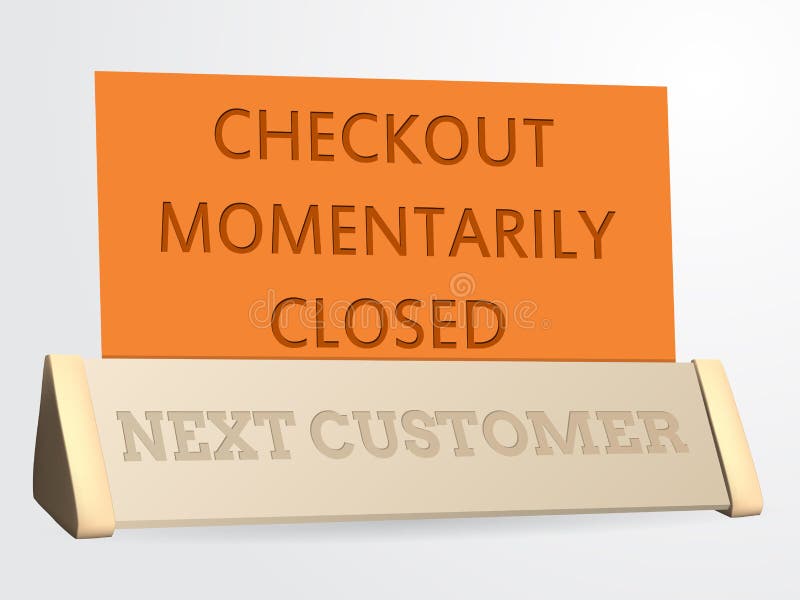 Next Customer / Checkout Closed Sign Stock Vector - Illustration of ...