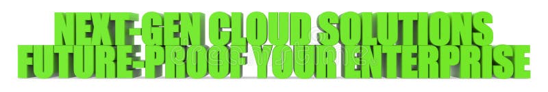 Next Gen Cloud Solutions Future Proof Your Enterprise, 3d Text Stock ...
