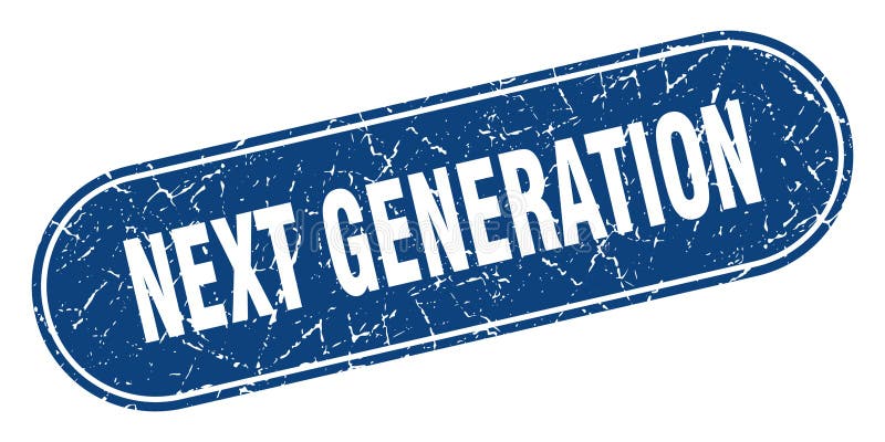 Next Generation Sign. Next Generation Grunge Stamp Stock Vector ...